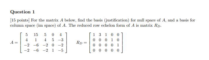 Solved [15 points] For the matrix A below, find the basis | Chegg.com