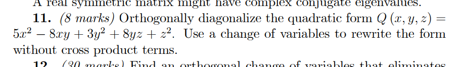 Solved = A real symmetric matrix might have complex | Chegg.com