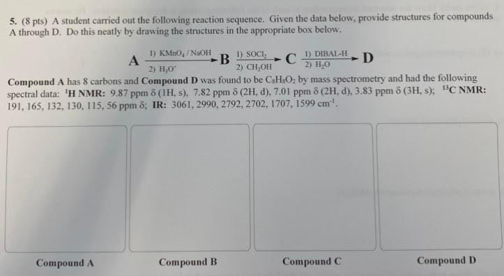 Solved 5. (8 pts) A student carried out the following | Chegg.com