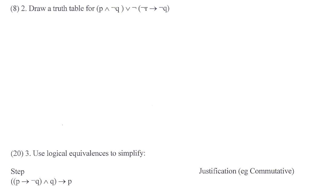 Solved (8) 2. Draw a truth table for (p^ -9)-(T9) (20) 3. | Chegg.com