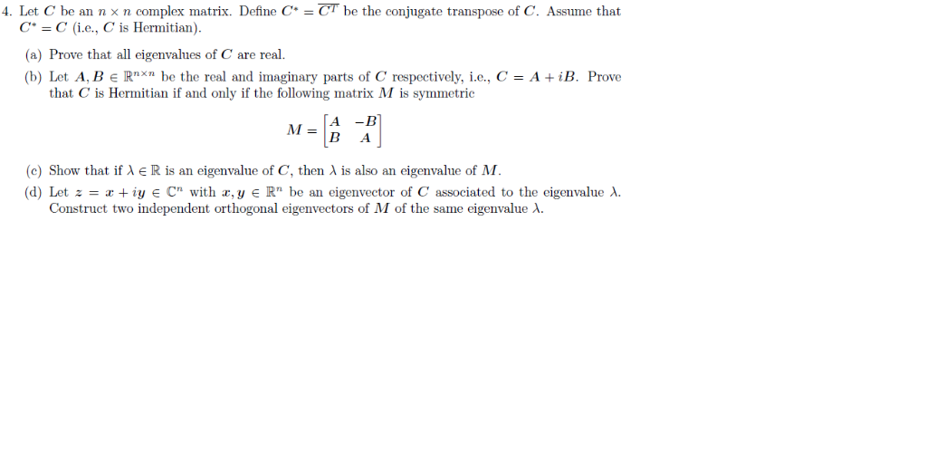 Solved 4. Let C be an nx n complex matrix. Define CCT be the | Chegg.com