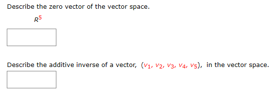 Solved Describe the zero vector of the vector space. | Chegg.com