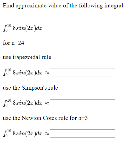 Solved Find approximate value of the following integral | Chegg.com