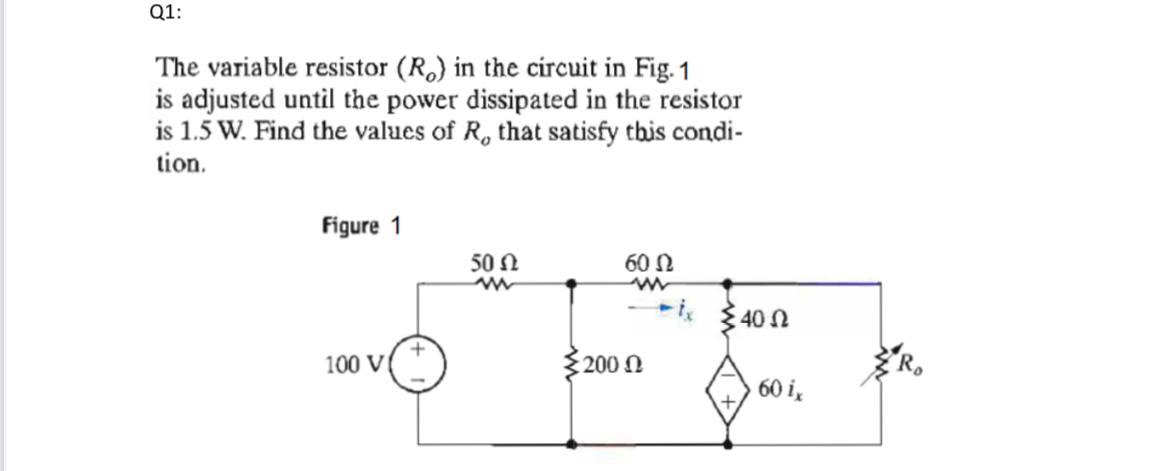 Solved Q1: The variable resistor (R.) in the circuit in Fig. | Chegg.com