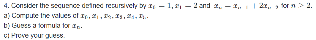 Solved 4 Consider The Sequence Defined Recursively By