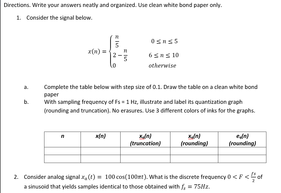 Solved Directions. Write your answers neatly and organized. | Chegg.com