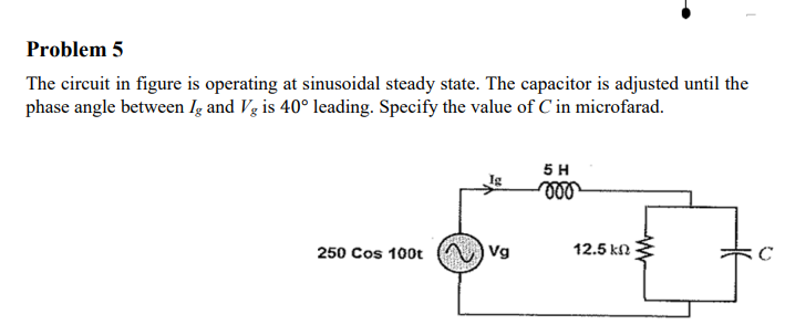 Solved The circuit in figure is operating at sinusoidal | Chegg.com