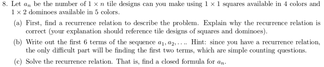 Solved 8. Let an be the number of 1 x n tile designs can you | Chegg.com