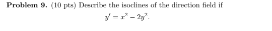 Solved Problem 9. (10 pts) Describe the isoclines of the | Chegg.com