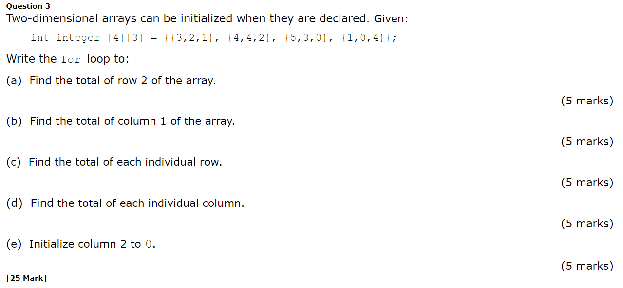 Solved Question 3 Two-dimensional arrays can be initialized | Chegg.com