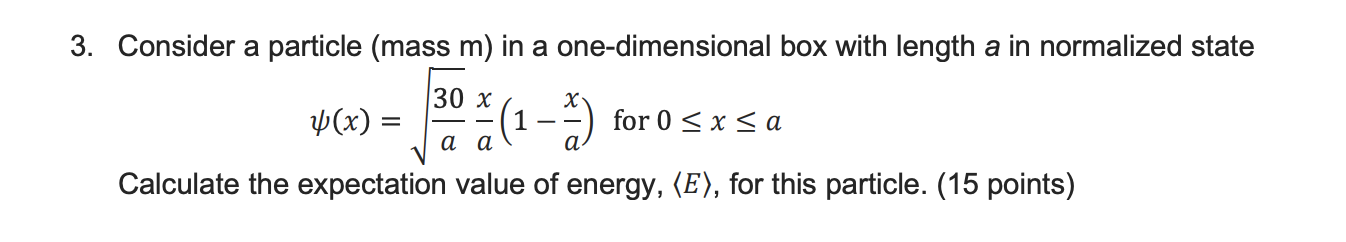 Solved 3. Consider a particle (mass m) in a one-dimensional | Chegg.com