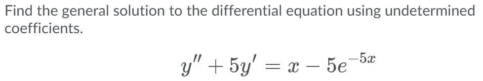 Solved Find the general solution to the differential | Chegg.com