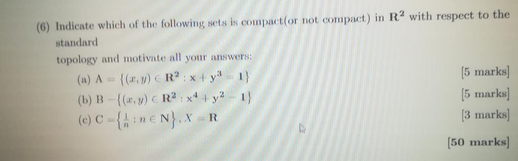 Solved (6) Indicate which of the following sets compact(or | Chegg.com