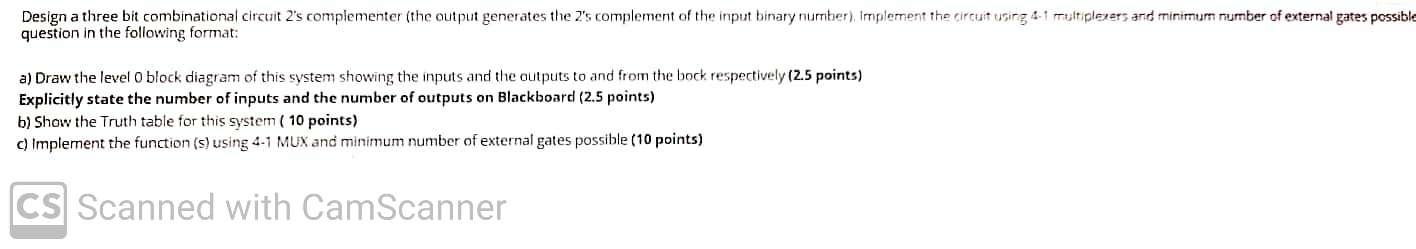 Solved Design a three bit combinational circuit 2's | Chegg.com