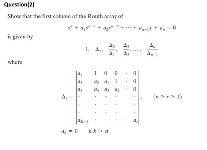 Solved Question(2) Show that the first column of the Routh | Chegg.com