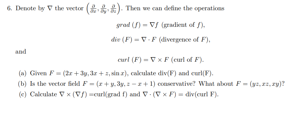 Solved 6. Denote by ∇ the vector ∂ ∂x , ∂ ∂y , ∂ ∂z . Then | Chegg.com