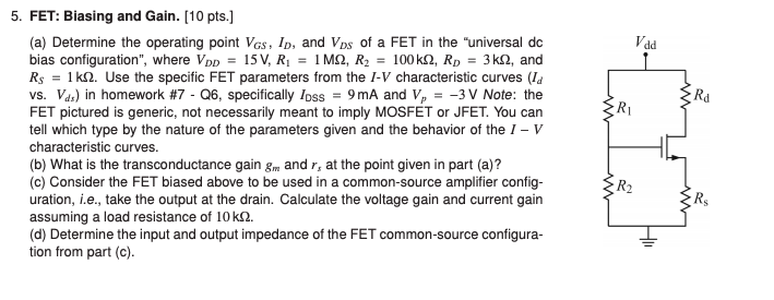 Solved 5. FET: Biasing and Gain. [10 pts.] Vdd (a) Determine | Chegg.com