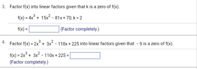 Solved Factor f(x) into linear factors given that k is a | Chegg.com