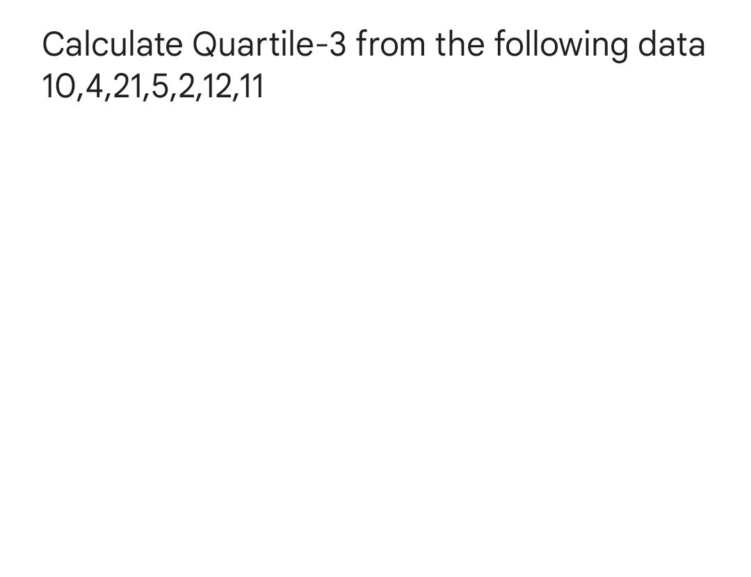 Solved Calculate Quartile-3 from the following data | Chegg.com