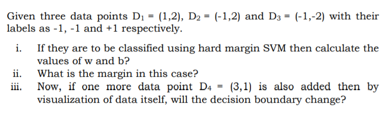 Solved Given three data points D1 = (1,2), D2 = (-1,2) and | Chegg.com