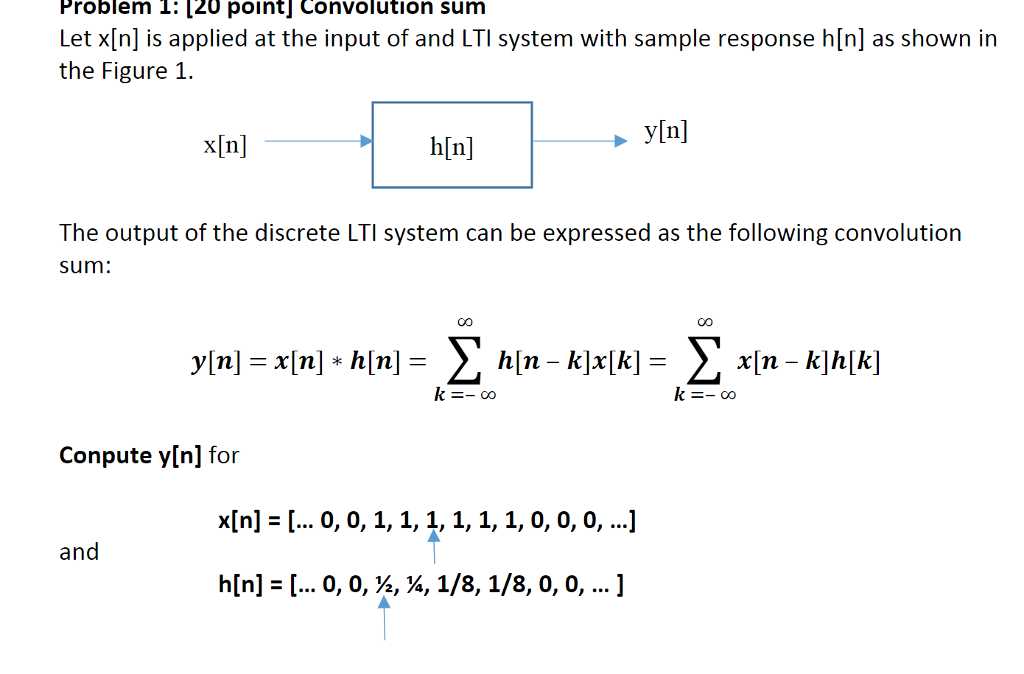 Solved Problem 1: 120 point] Convolution sum Let x[n] is | Chegg.com