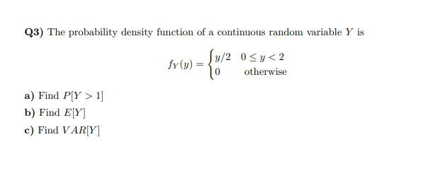 Solved Q3) The probability density function of a continuous | Chegg.com