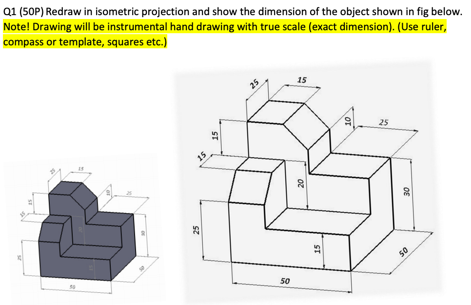 Solved Q1 (50P) Redraw in isometric projection and show the | Chegg.com