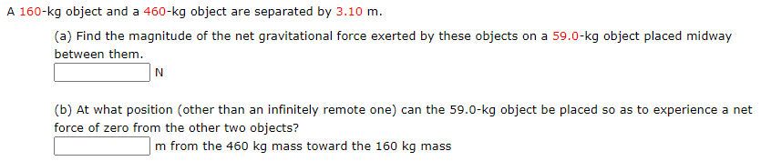 Solved A 160-kg object and a 460-kg object are separated by | Chegg.com