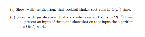 Solved (2) (20 pts) Cocktail-shaker sort is a variant of | Chegg.com