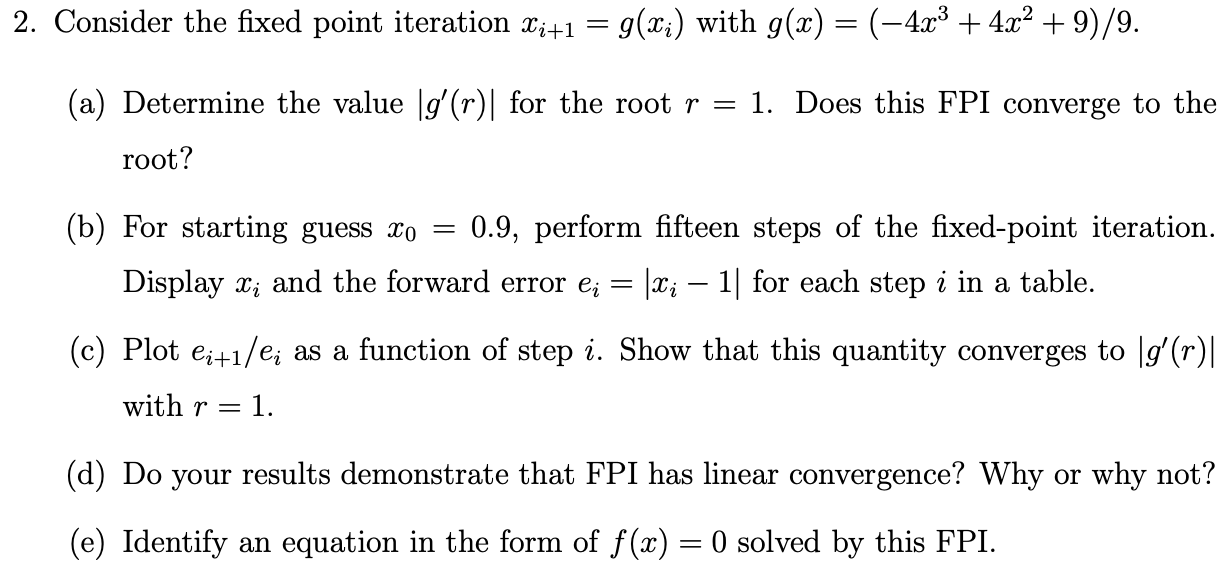 2. Consider the fixed point iteration xi+1=g(xi) with | Chegg.com