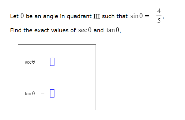 Solved Let θ be an angle in quadrant III such that sinθ=−54. | Chegg.com