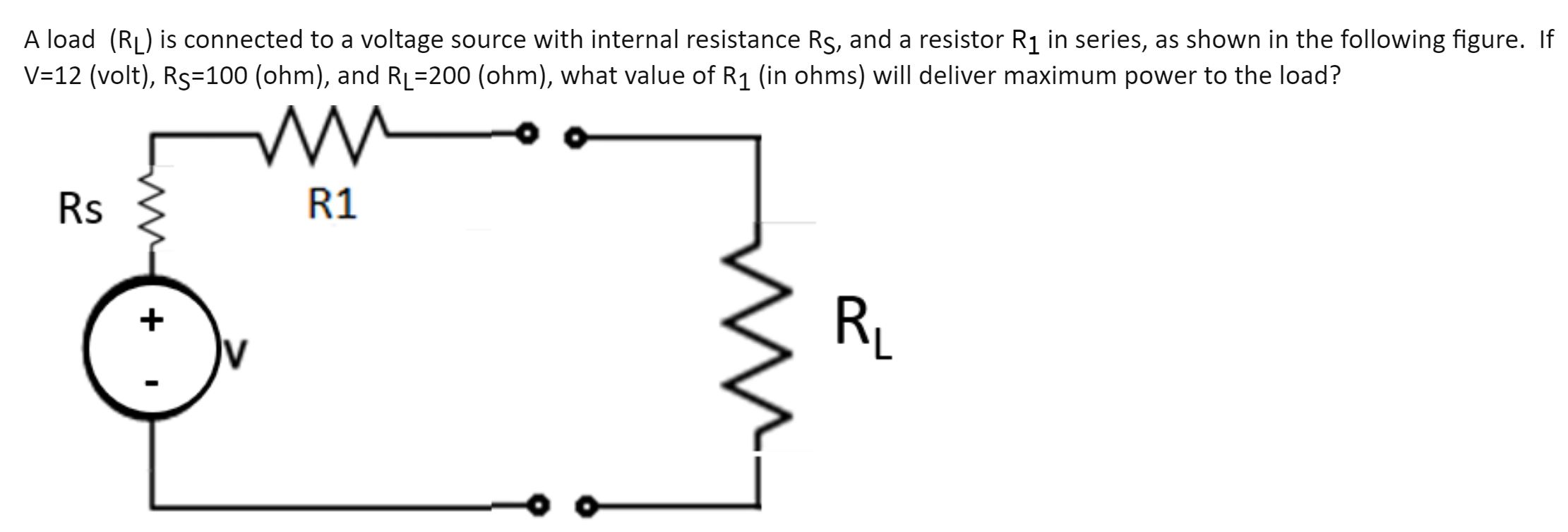 Solved A load (RL) is connected to a voltage source with | Chegg.com