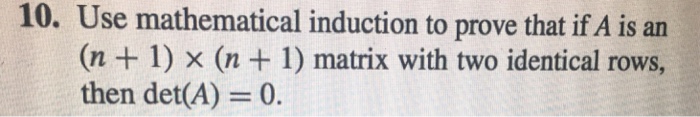 Solved 10. Use mathematical induction to prove that if A is | Chegg.com