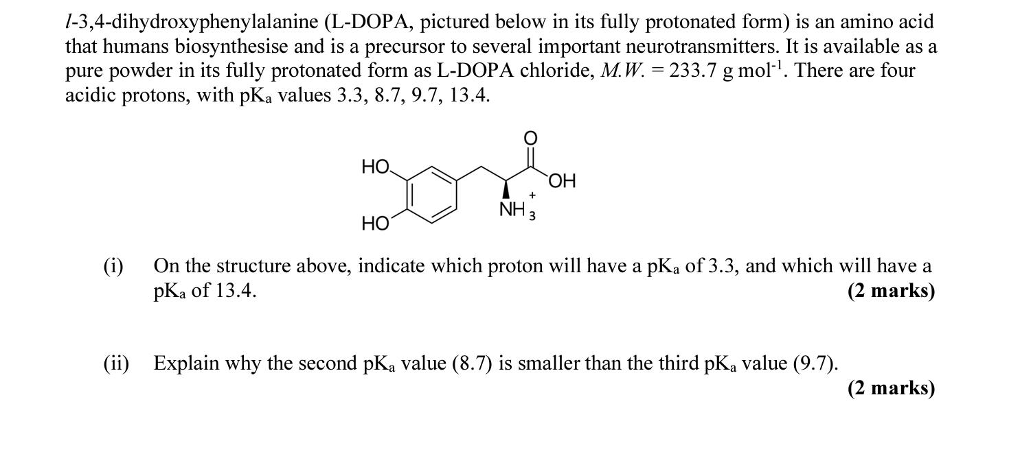 Solved 1-3,4-dihydroxyphenylalanine (L-DOPA, pictured below | Chegg.com