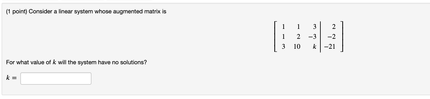Solved (1 point) Consider a linear system whose augmented | Chegg.com