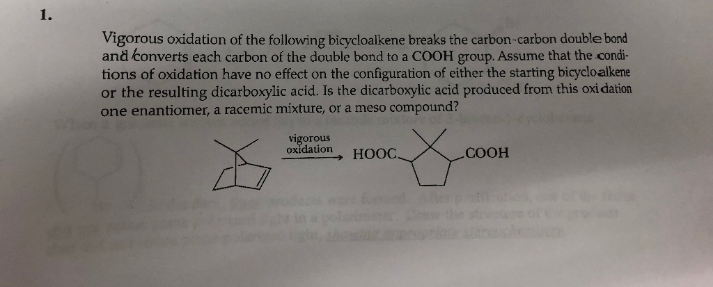 Solved 1. Vigorous oxidation of the following bicycloalkene | Chegg.com