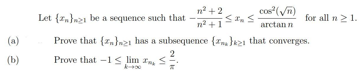 Solved cos? (Vn) Let {xn}n>1 be a sequence such that n2 + 2 | Chegg.com Solved cos? (Vn) Let {xn}n>1 be a sequence such that n2 + 2 | Chegg.com