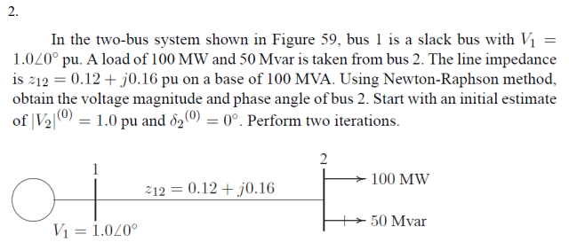 Solved 2. = In the two-bus system shown in Figure 59, bus 1 | Chegg.com