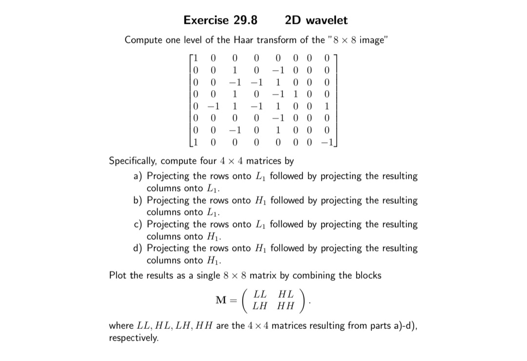 Solved Compute one level of the Haar transform of the " 8×8 | Chegg.com