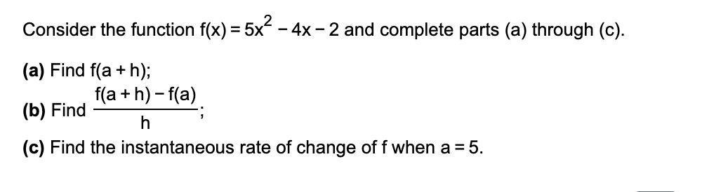 Solved Consider the function f(x)=5x2-4x-2 ﻿and complete | Chegg.com