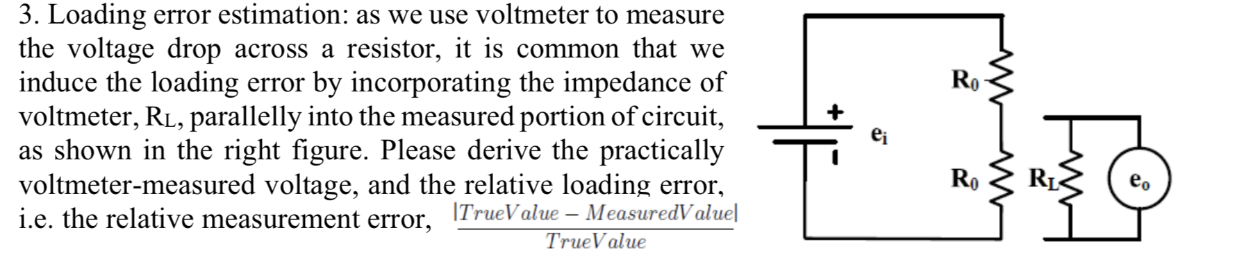 Solved Ro 3. Loading error estimation: as we use voltmeter | Chegg.com
