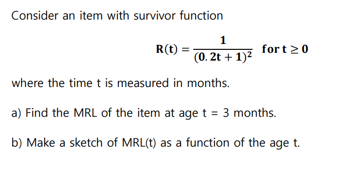 Solved Consider an item with survivor function | Chegg.com