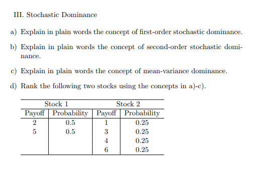 Solved III. Stochastic Dominance a) Explain in plain words | Chegg.com
