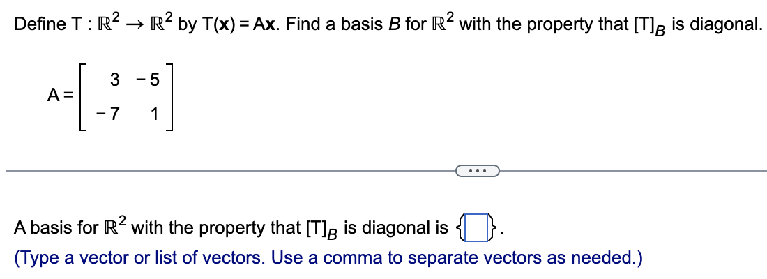 Solved Define T:R2→R2 by T(x)= Ax. Find a basis B for R2 | Chegg.com