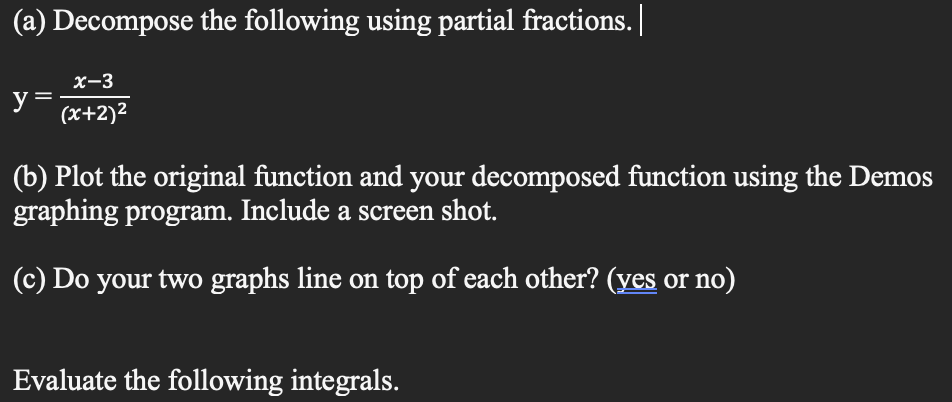 Solved (a) Decompose the following using partial fractions. | Chegg.com