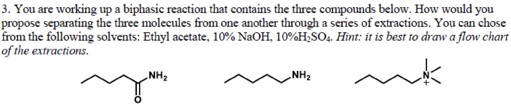 Solved 3. You are working up a biphasic reaction that | Chegg.com