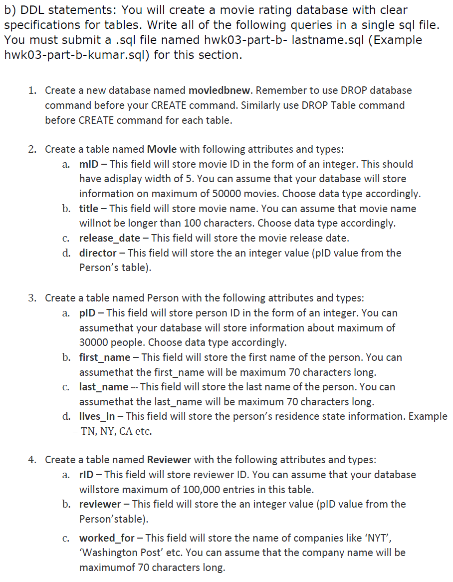 Solved b) DDL statements: You will create a movie rating | Chegg.com