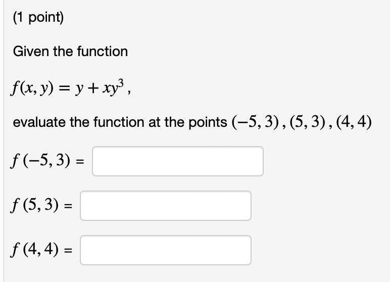 Solved (1 point) Given the function f(x,y)=y+xy3, evaluate | Chegg.com