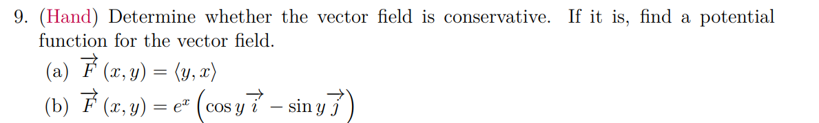 Solved 9. (Hand) Determine whether the vector field is | Chegg.com
