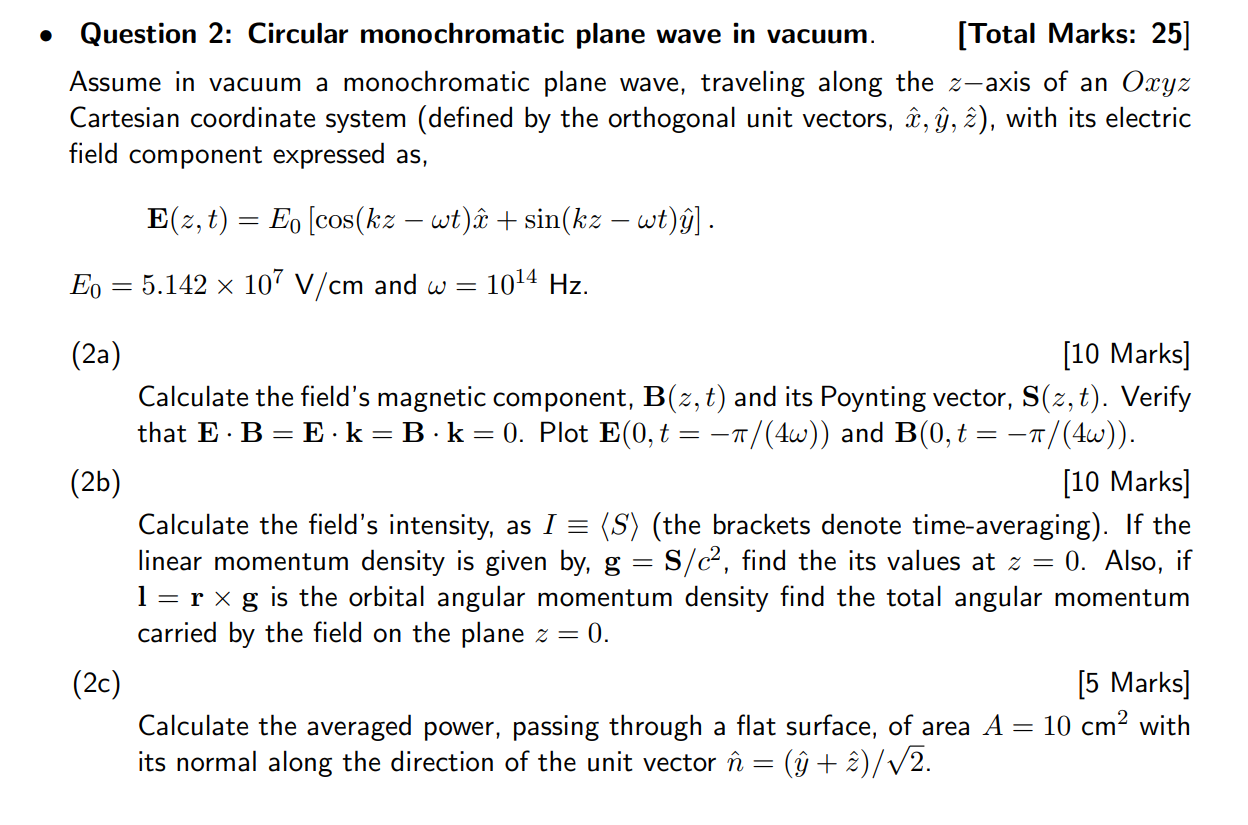 Solved Question 2: Circular monochromatic plane wave in | Chegg.com